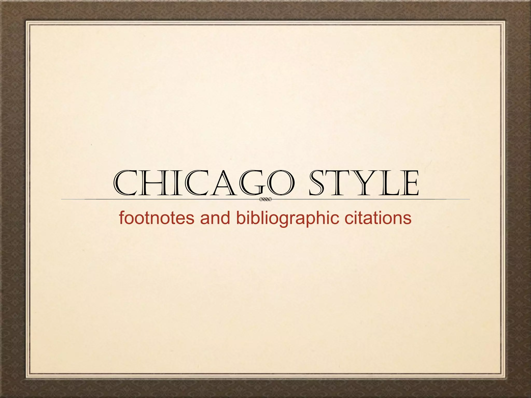 Chicago style overview | PPT