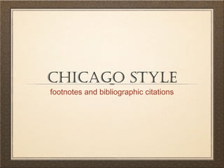 Chicago style overview | PPT