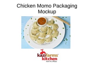 Chicken Momo Packagin mockup ppt (21.12.24).pdf