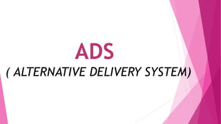 alternative delivery system | PPTX