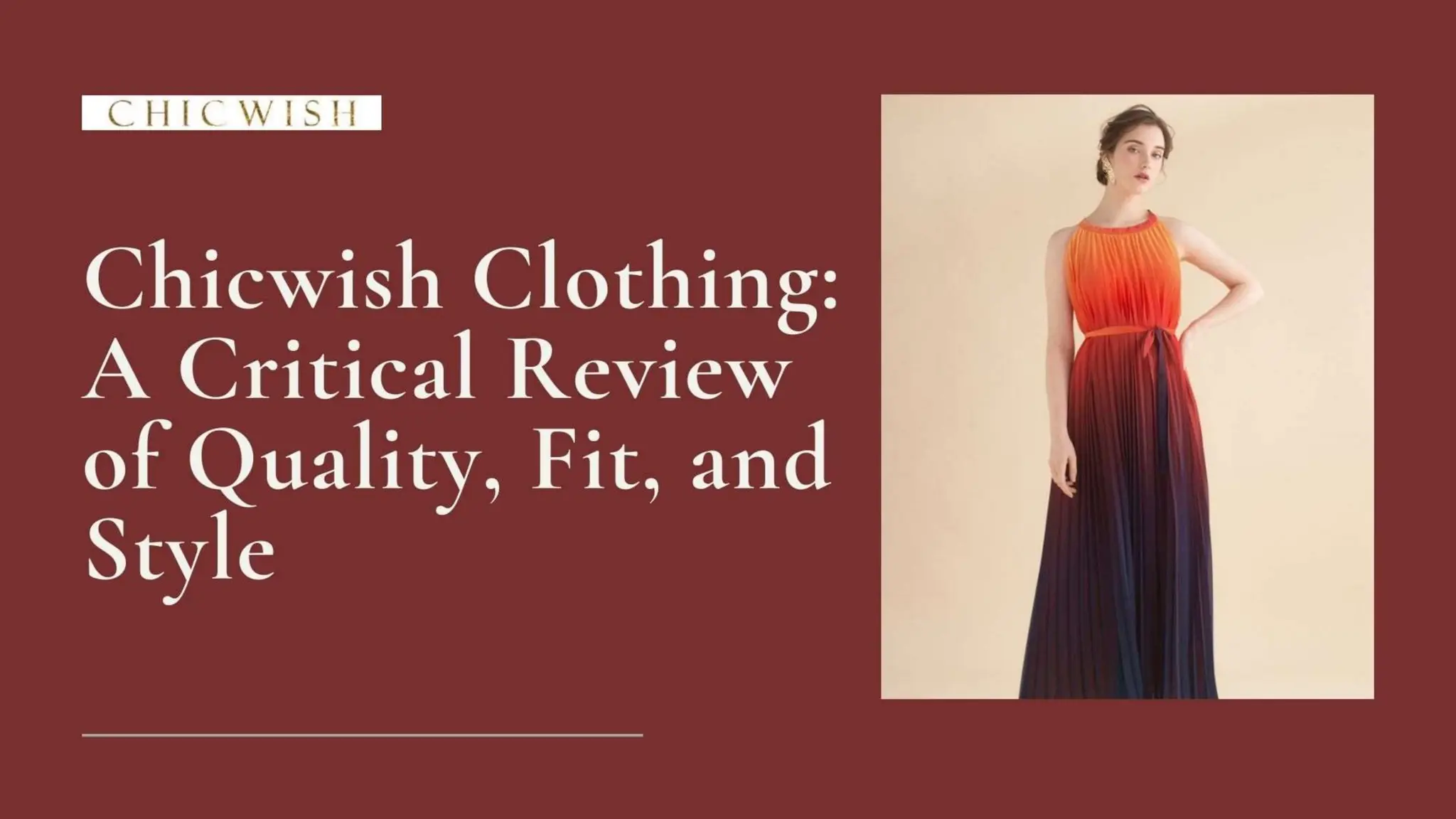 Chicwish Clothing: A Critical Review of Quality, Fit, and Style | PPT