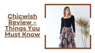 Chicwish Review – Things You Must Know | PPTX