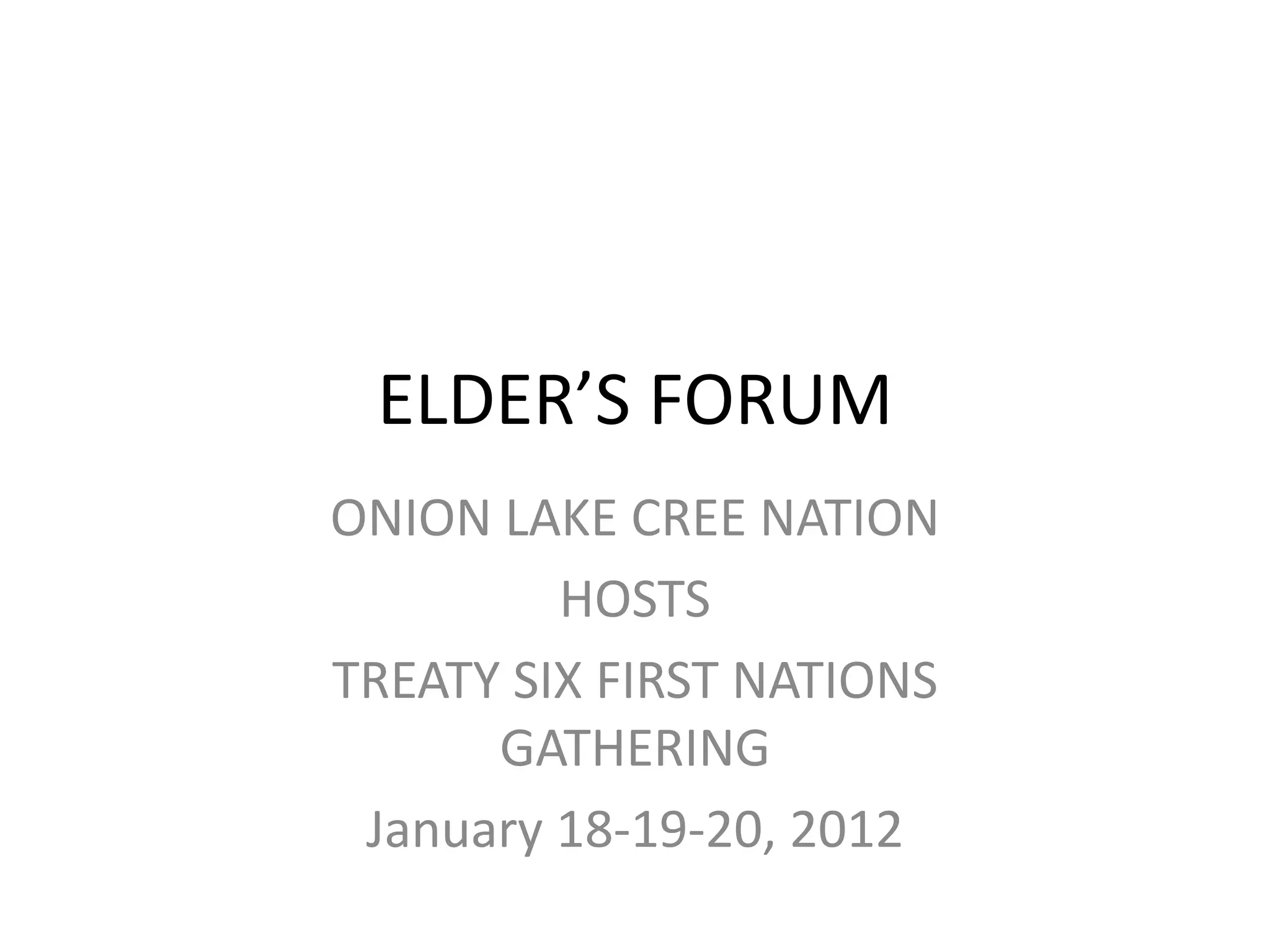 Onion Lake Cree Nation: Treaty Six First Nations Gathering | PPTX
