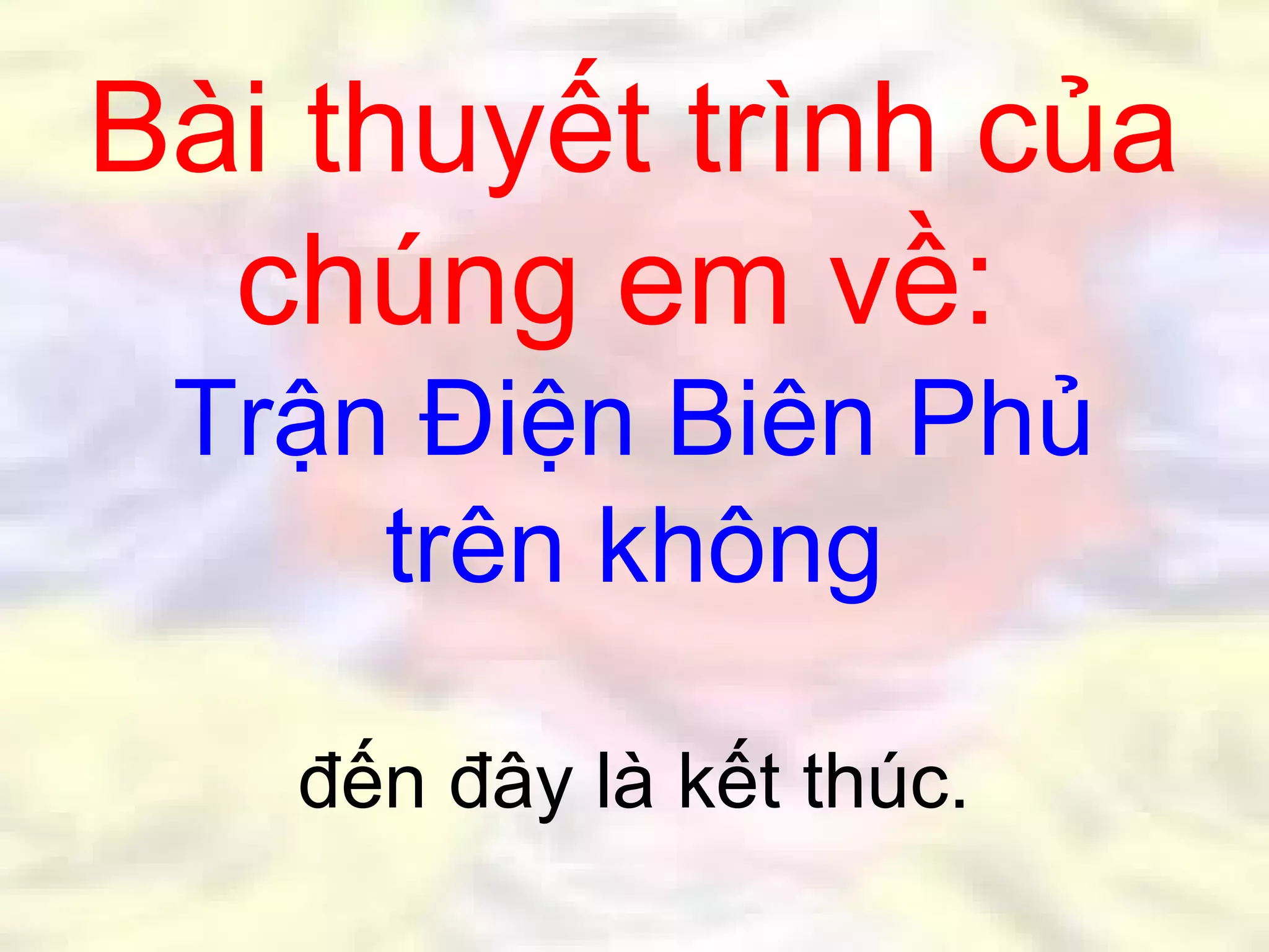 Chien thang dien bien phu tren khong | PPT