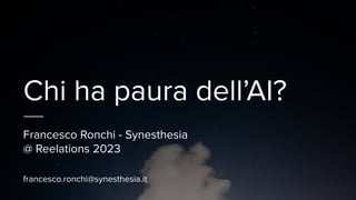 Chi ha paura dell'AI? - @reelations | PPT