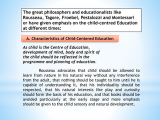 Child centered philosophy for modern teacher | PPTX