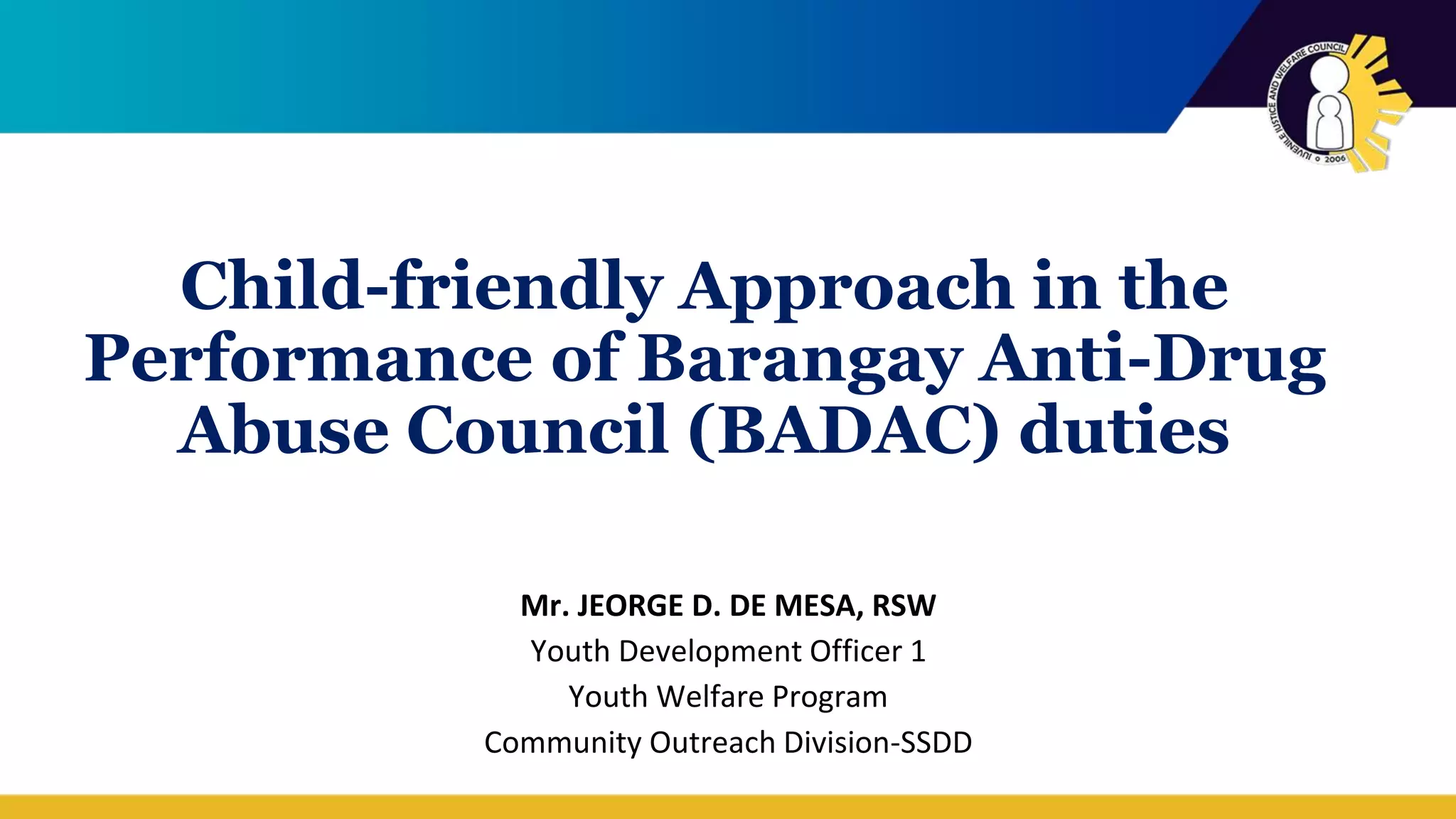 Child-friendly Approach in the Performance of BADAC Duties 1.pdf