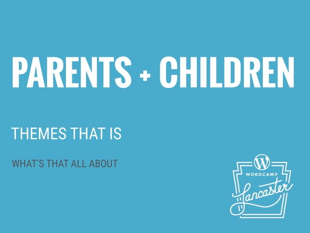 Parent & Child Themes | PPT