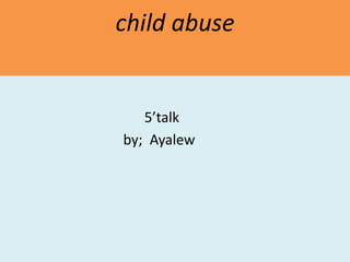 child abuse.pptx