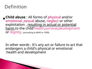 Child Abuse This presentation highlights the types of child abuse | PPT