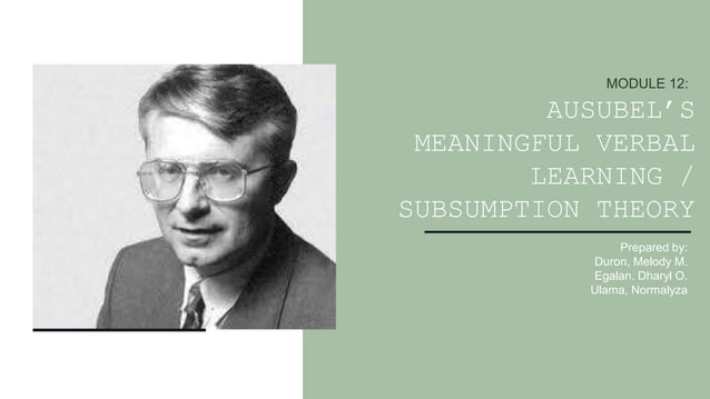 AUSUBEL'S MEANINGFUL VERBAL LEARNING/SUBSUMPTION THEORY | PPTX | Education