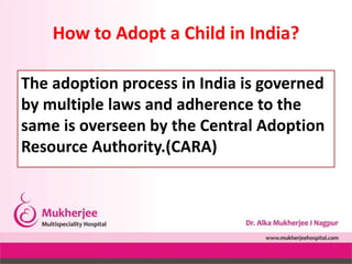 Child adoption process & responsibilities by dr alka mukherjee nagpur m ...