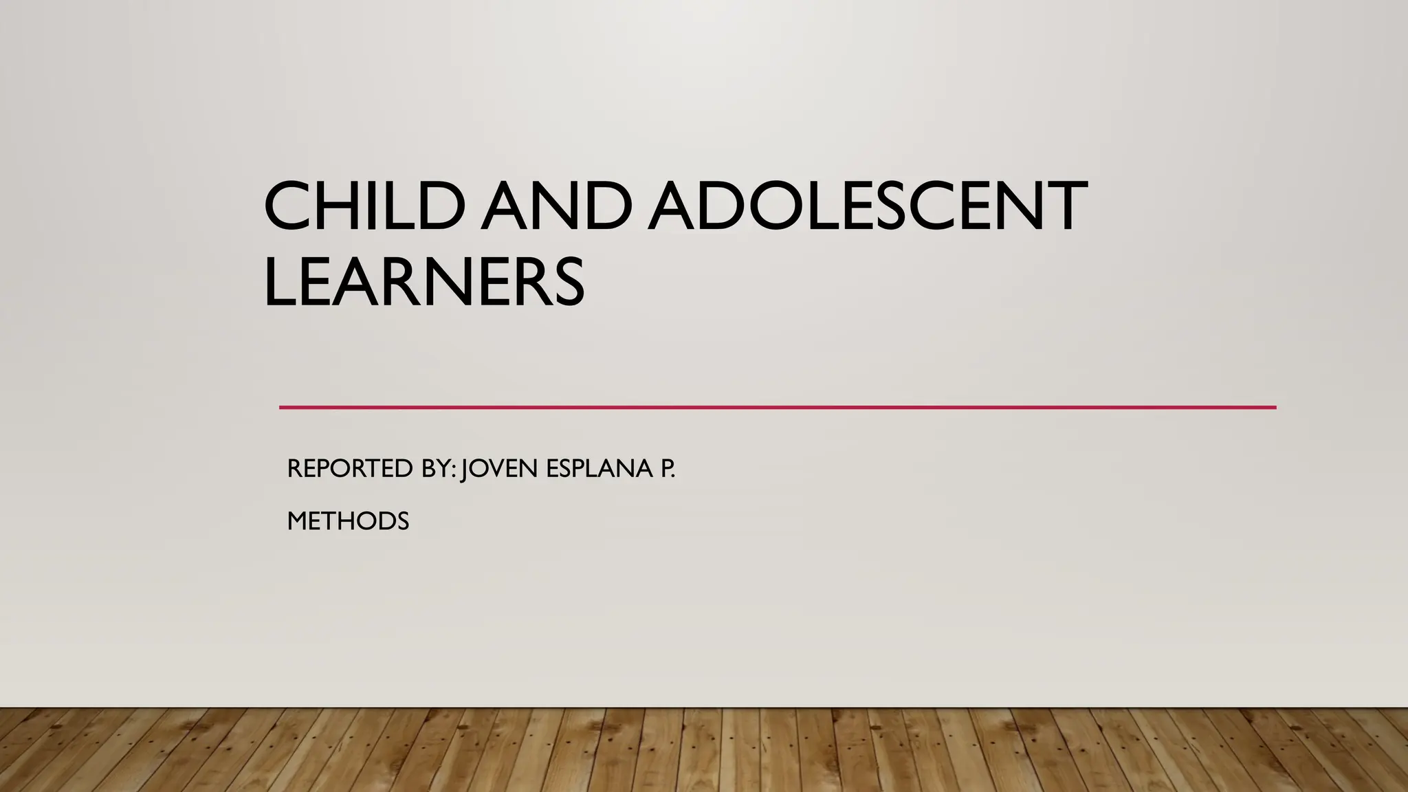 CHILD AND ADOLESCENT LEARNERrrrrrrS.pptx