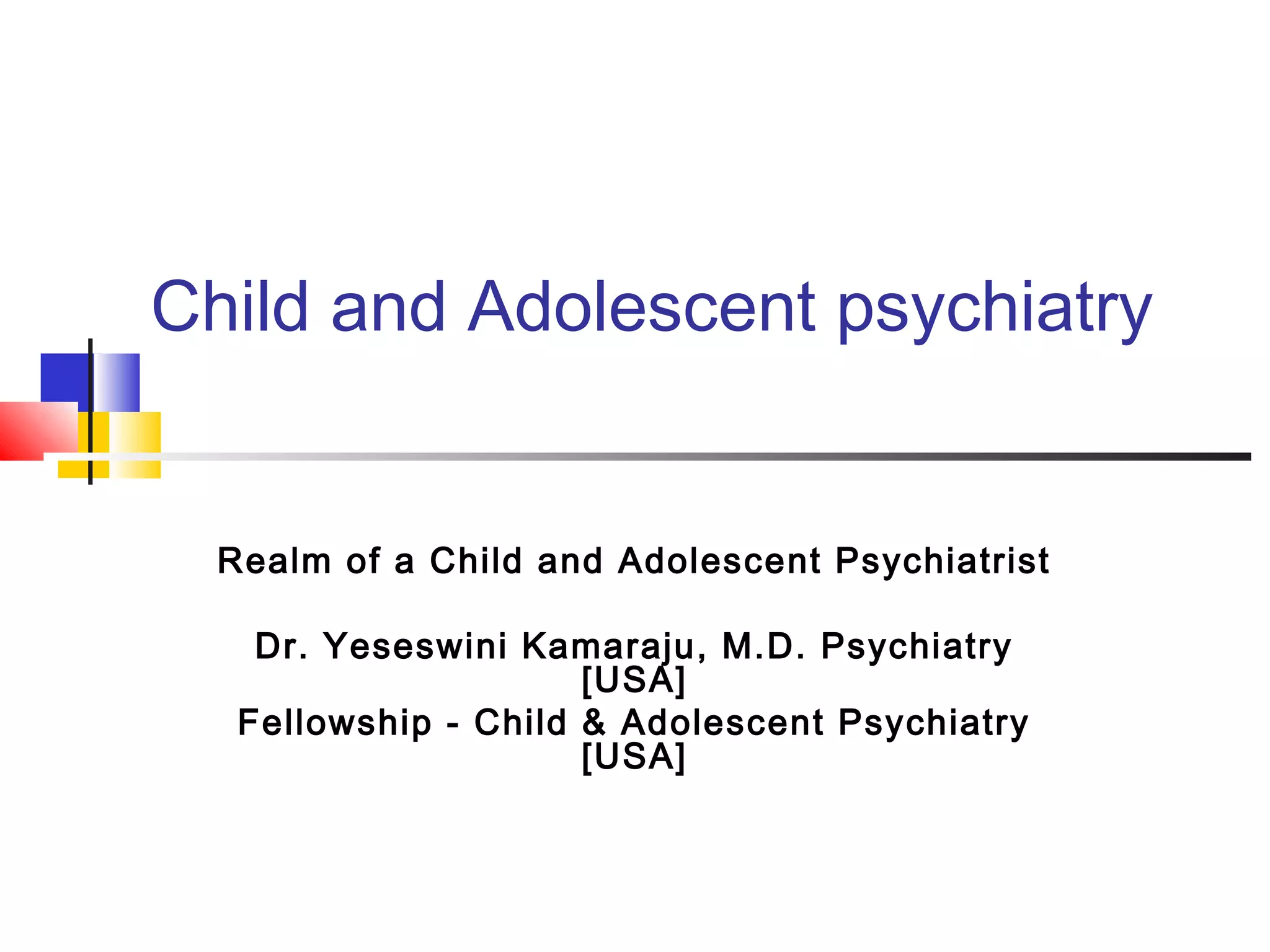 Realm of a Child and Adolescent Psychiatrist | PPT