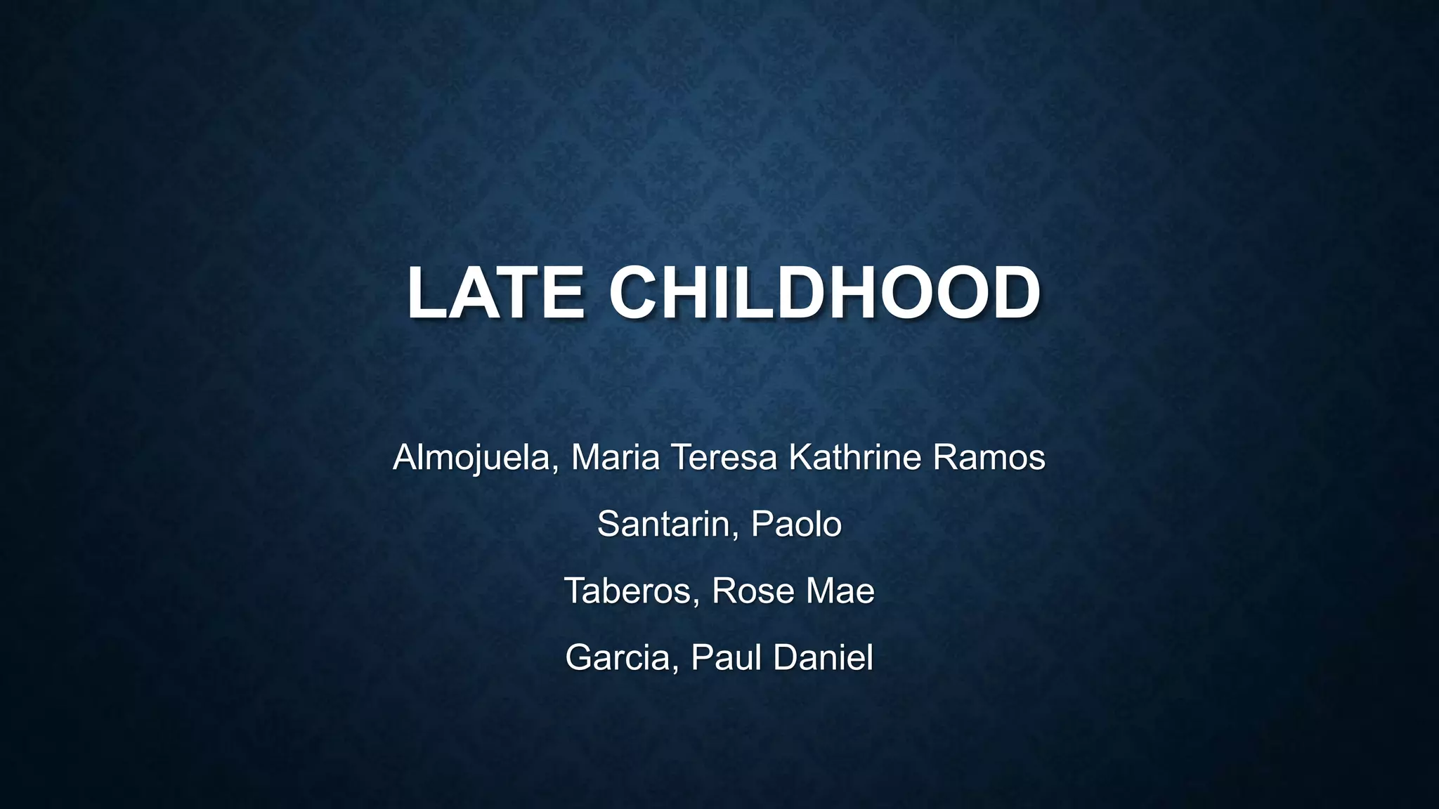 Child and adolescence (Late childhood) | PPTX