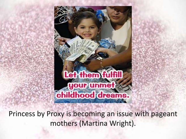 Child beauty pageants ppt | PPTX