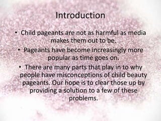 Child beauty pageants ppt | PPTX