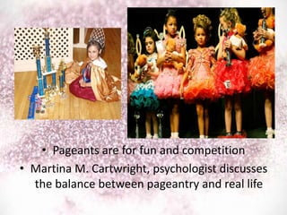 Child beauty pageants ppt | PPTX