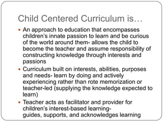 Child centered curriculum hcns | PPTX