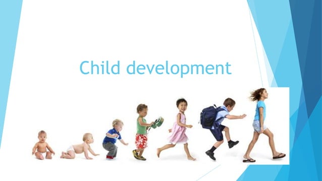 Child development.pptx | Parenting Babies and Toddlers | Parenting