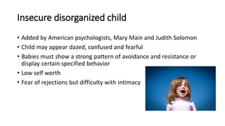 Bowlbly's attachment theory--------------- | PPTX