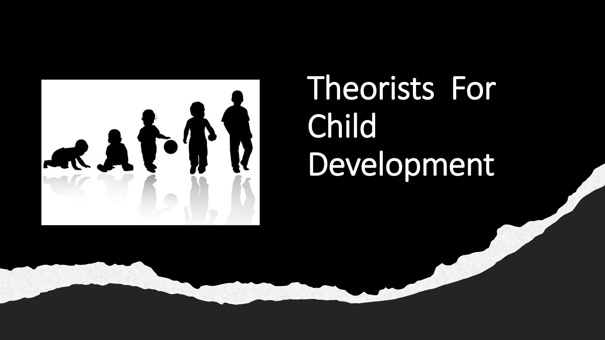 Child Development Theorists | PPTX