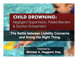 Child Drowning Negligent, Supervision, Failed Barriers & Suction ...