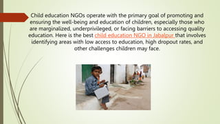 Child Education NGO in Jabalpur.pptx