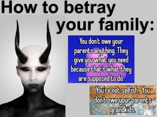 How to betray your family | PPT