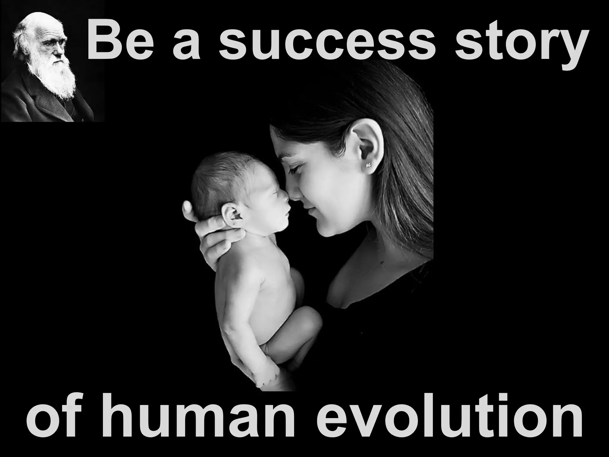 Pro-natalist values: Be a success story of human evolution | PPT
