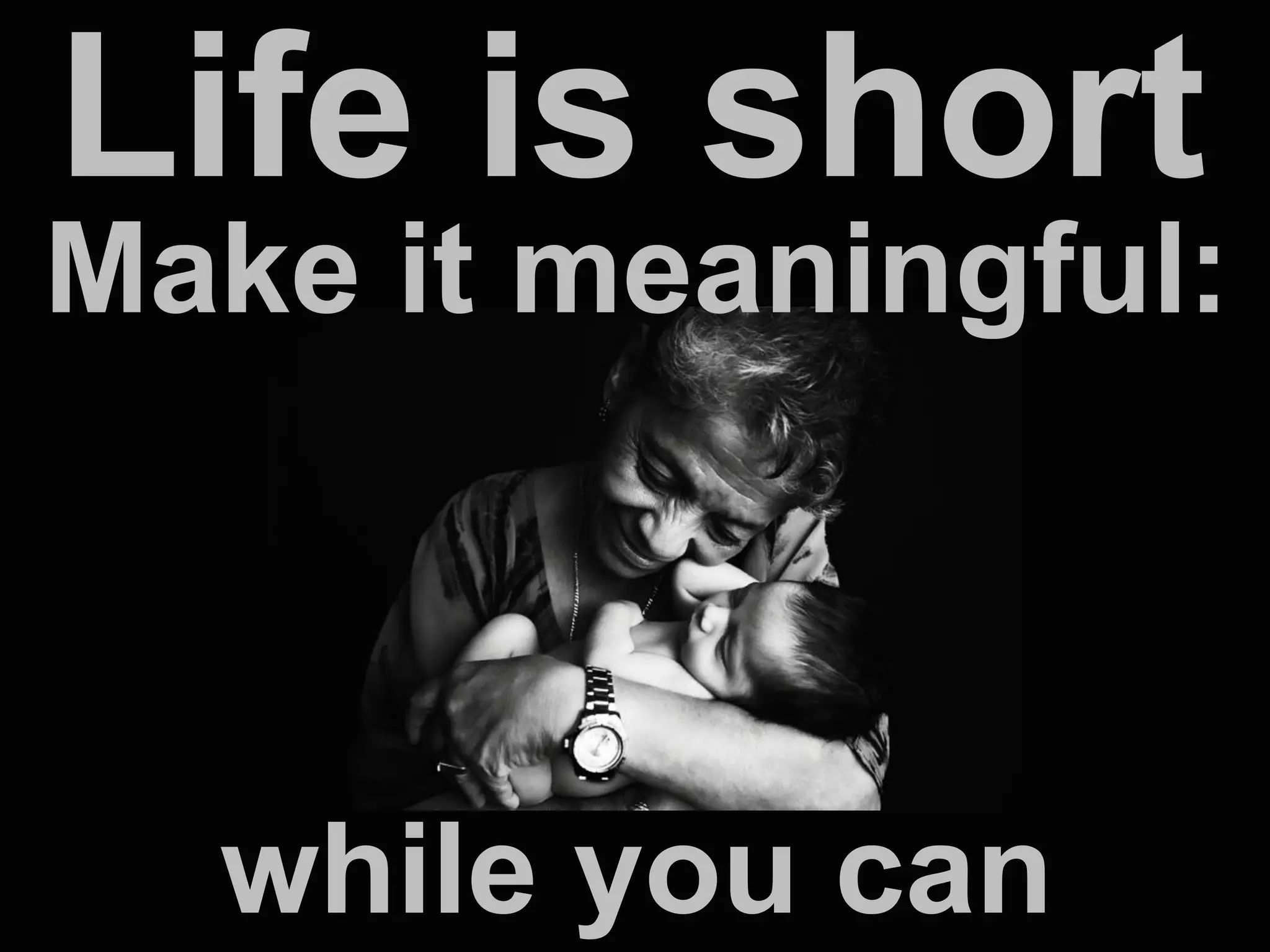 Bio natalism life values: life is short, make it meaningful | PPT