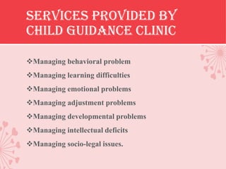 Child guidance clinic | PPTX