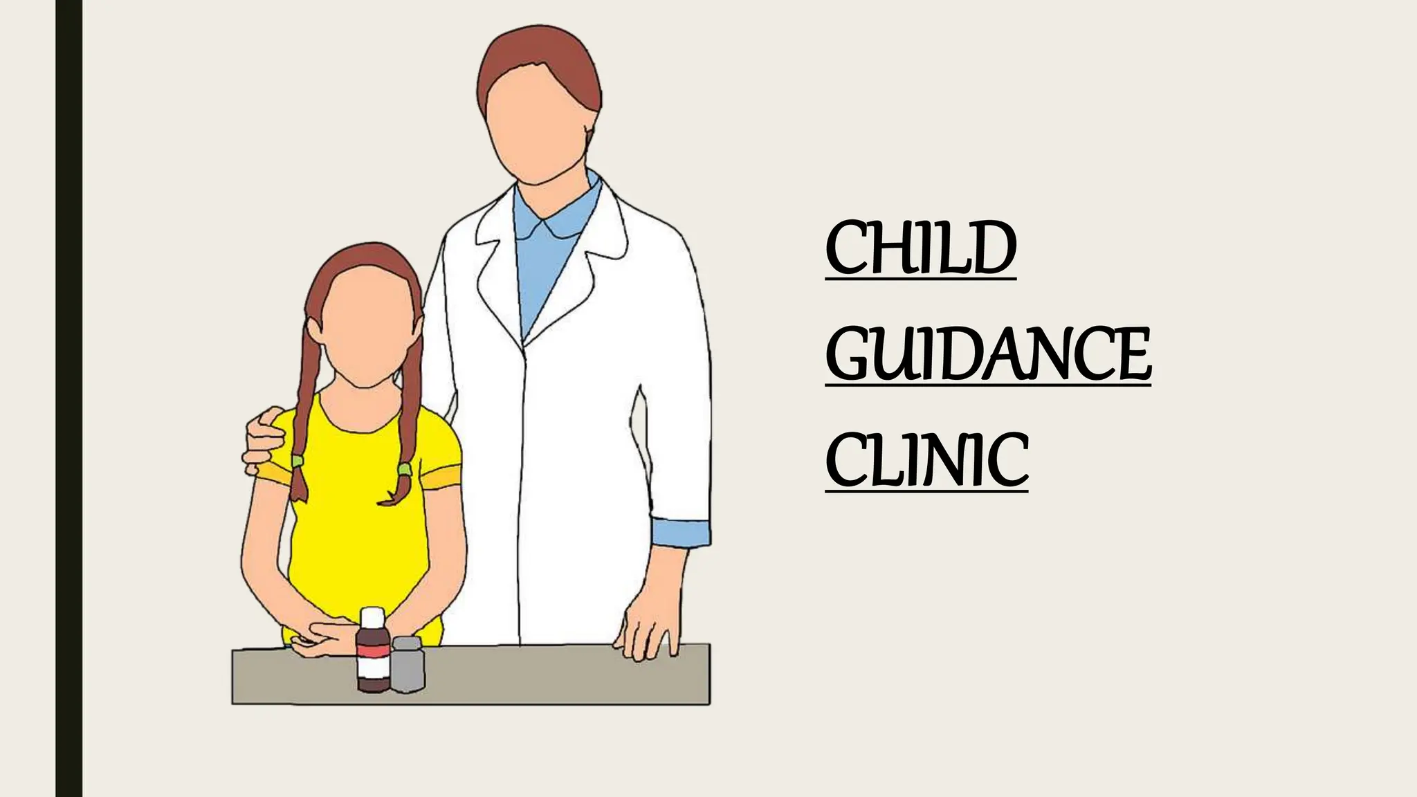 CHILD GUIDANCE CLINIC in pedaitrics.pptx