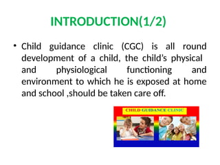 CHILD GUIDANCE CLINIC and its importance | PPTX