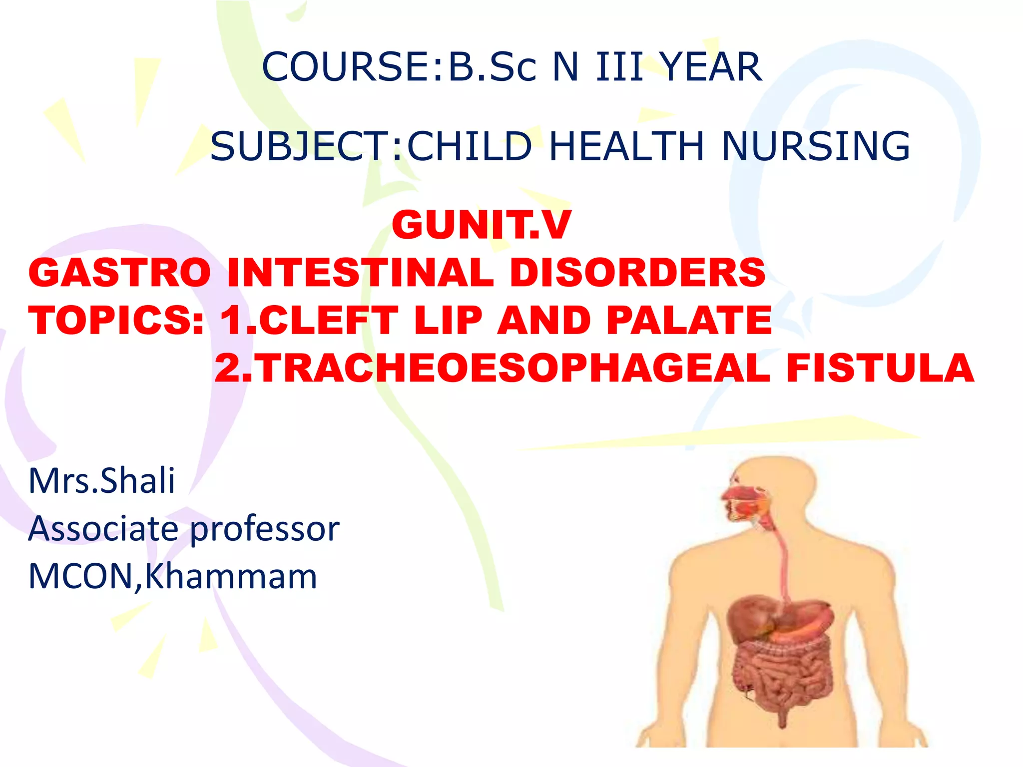 Tracheo Esophahgeal Fistula,Cleft lip and Palate | PPTX
