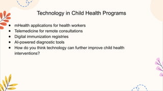 Child Health Programs and Interventions_ Nurturing the Future.pptx