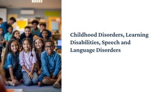 Childhood-Disorders-Learning-Disabilities-Speech-and-Language-Disorders.pdf