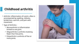 Approach to a case of Childhood arthritis.pptx