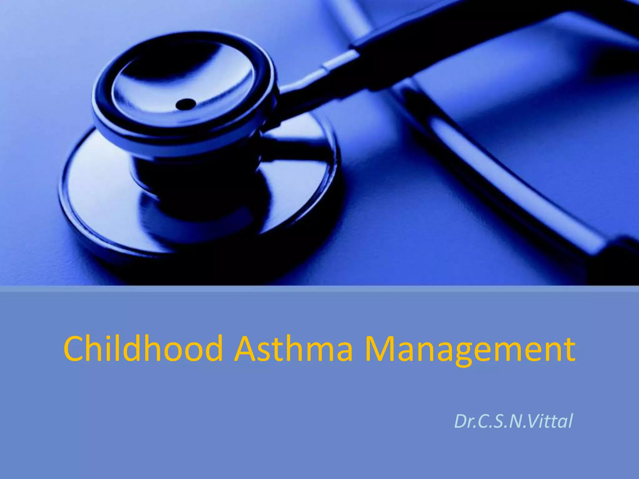 Childhood Asthma Management | PPTX