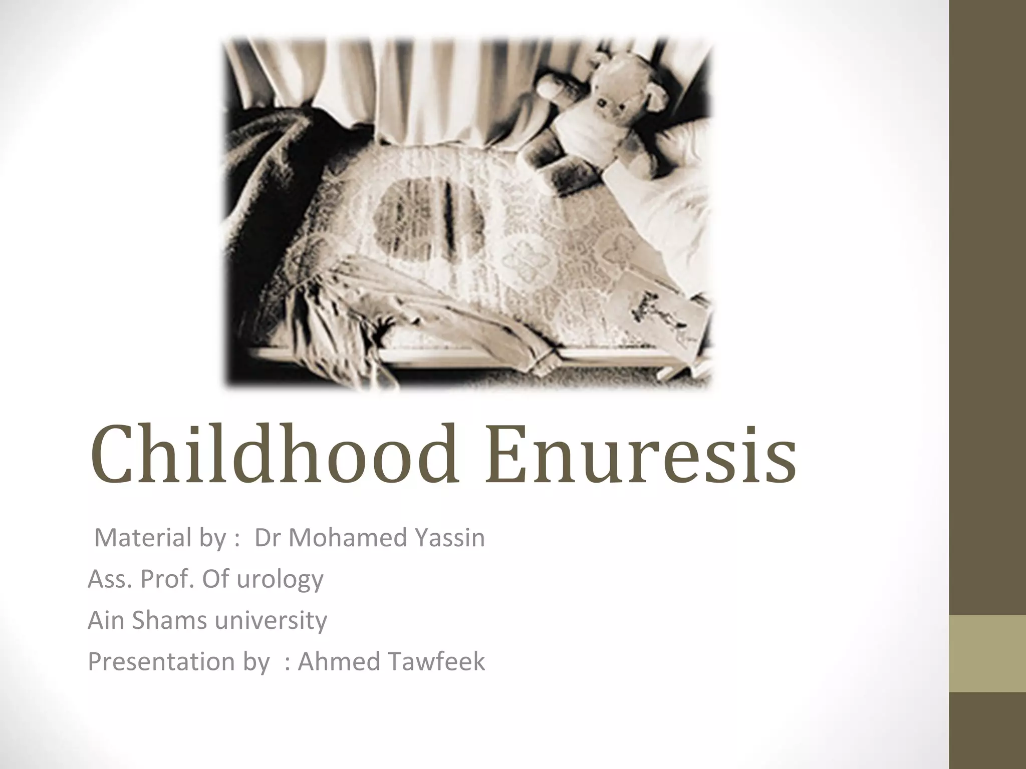 Childhood enuresis | PPT | Sleep Disorders | Diseases and Conditions