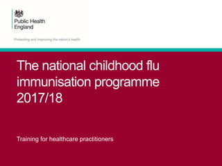 National Childhood Flu Immunisation Programme 2017-18 - training for ...