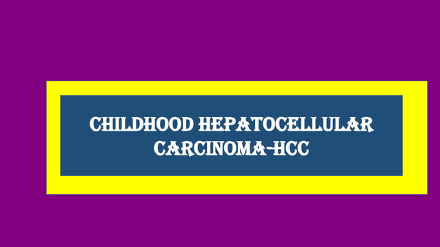 Childhood hepatocellular carcinoma.pdf