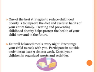 Childhood obesity | PPTX | Diabetes | Diseases and Conditions