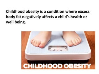 Childhood obesity and chronic diseases | PPTX