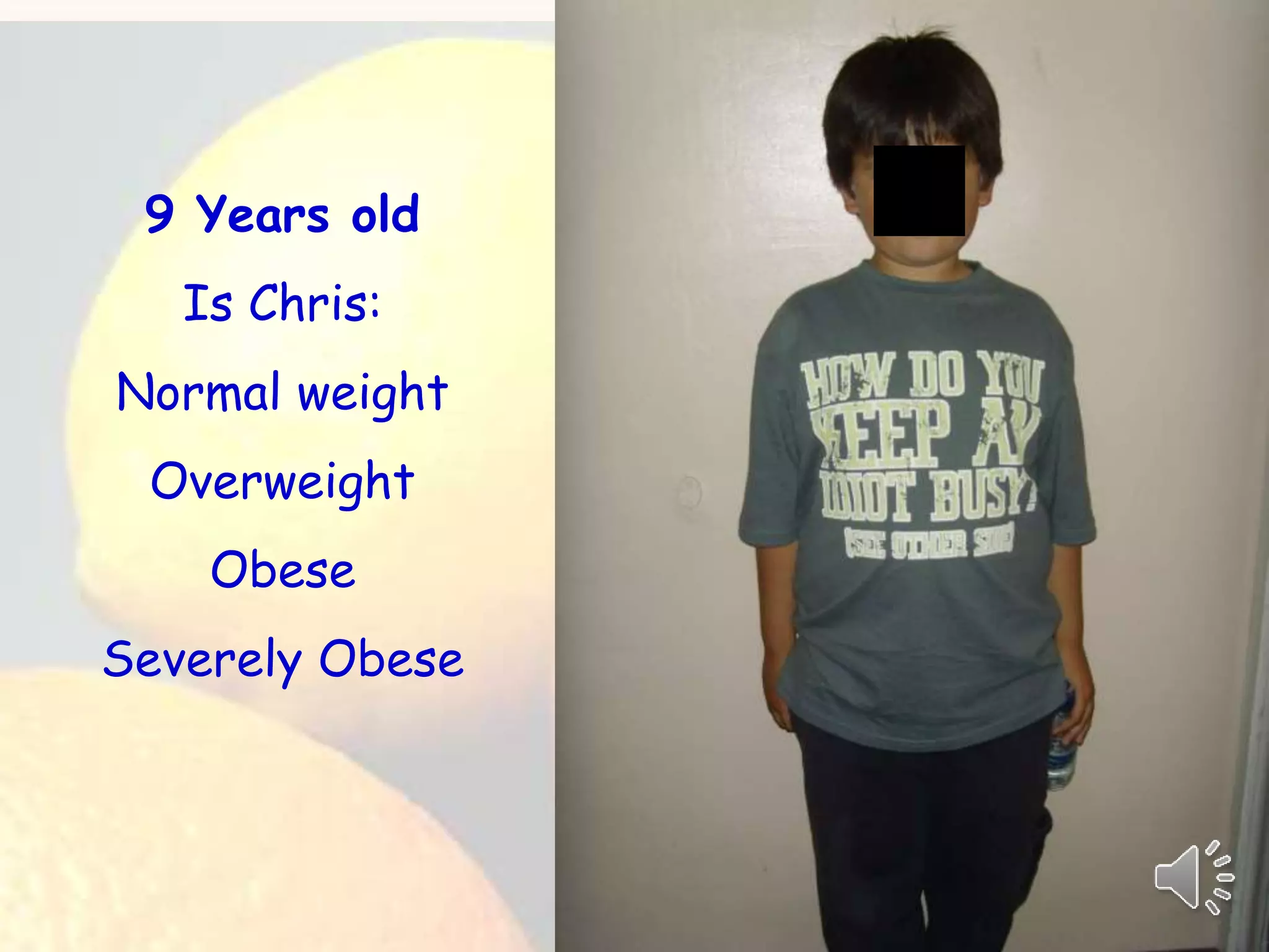 Childhood obesity - Short presentation | PPTX