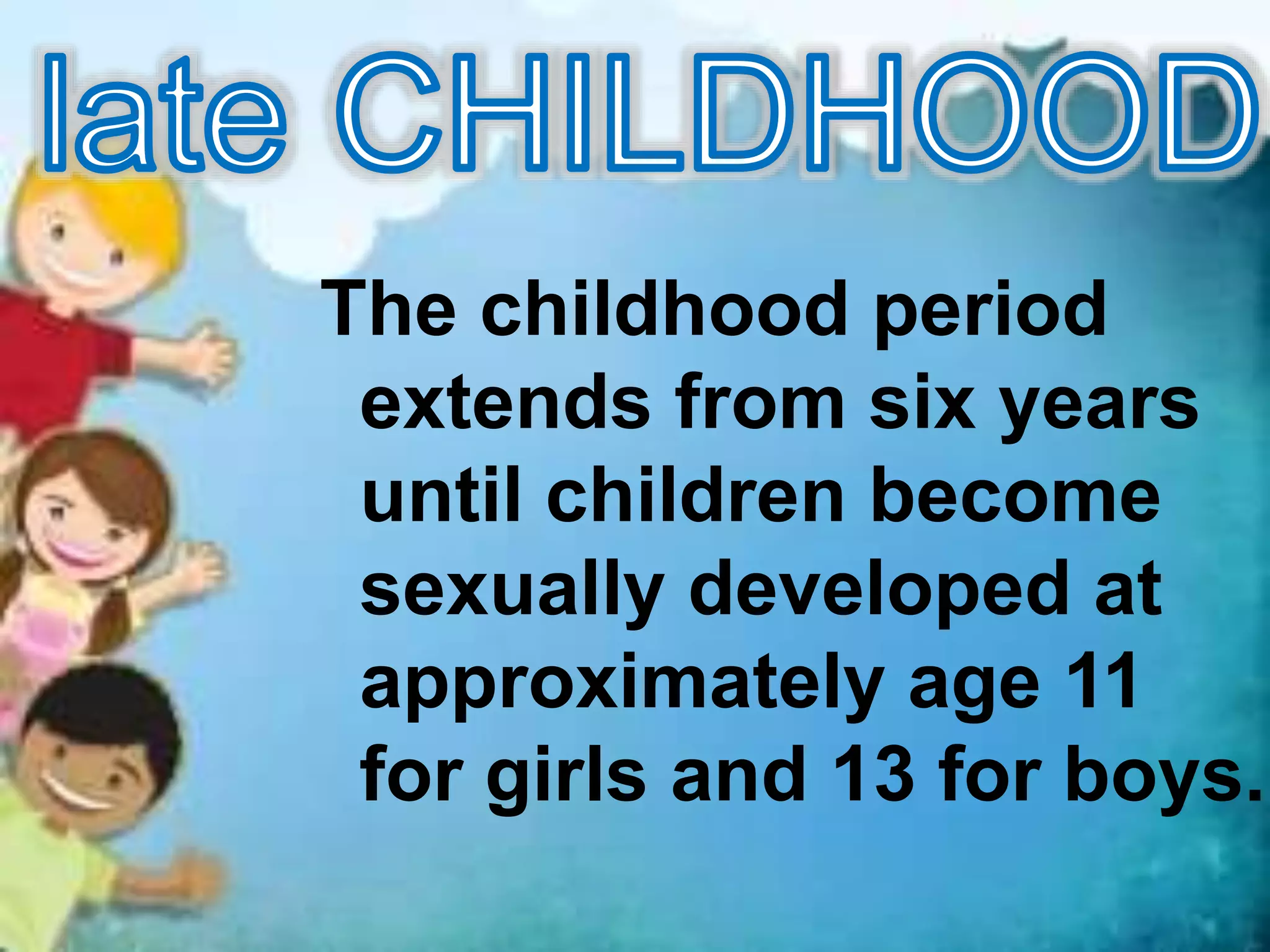 CHILDHOOD PERIOD.pptx