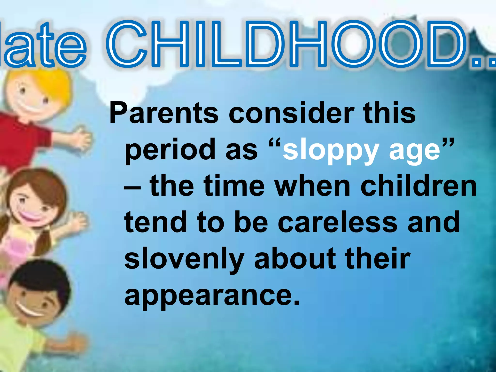 CHILDHOOD PERIOD.pptx