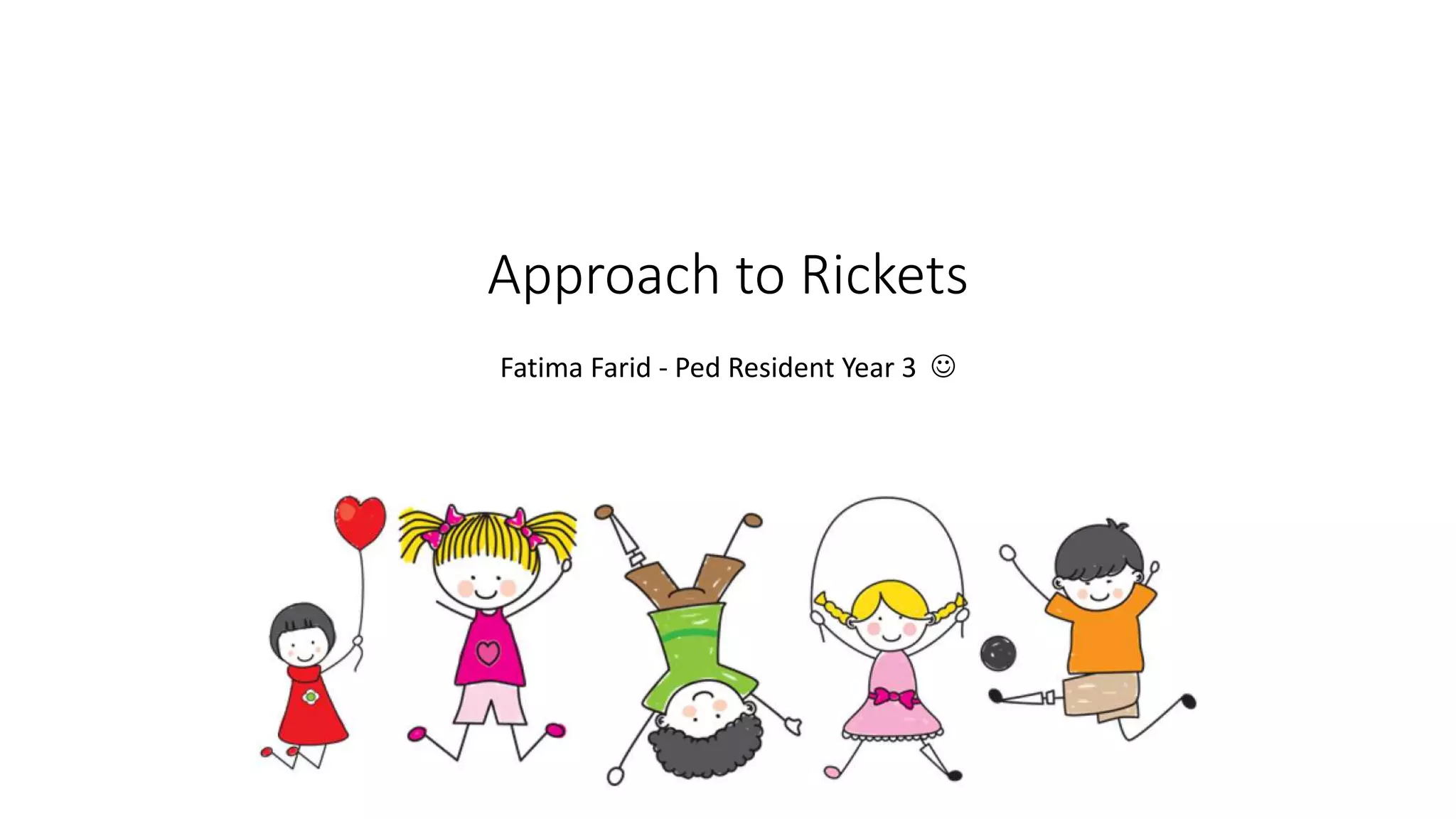 An Overview of Childhood Rickets | PPTX