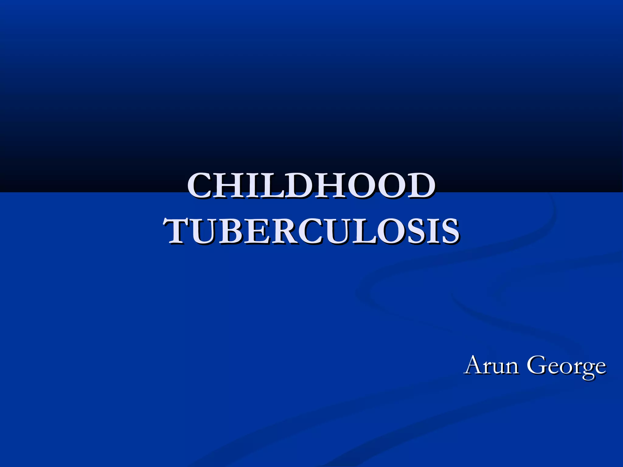 Childhood TB | PPT