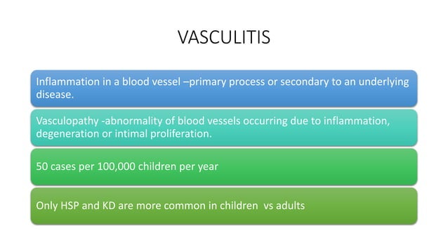 Childhood vasculitis - KD, HSP and other vasculitic syndromes | PPTX ...